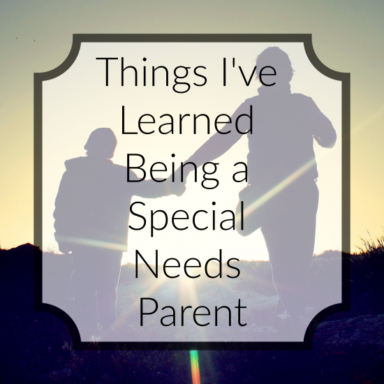 Lessons I've Learned Being a Special Needs Parent - Mental Magnolia